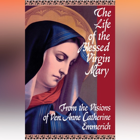 TAN Books | Other | New Book The Life Of The Blessed Virgin Mary ...